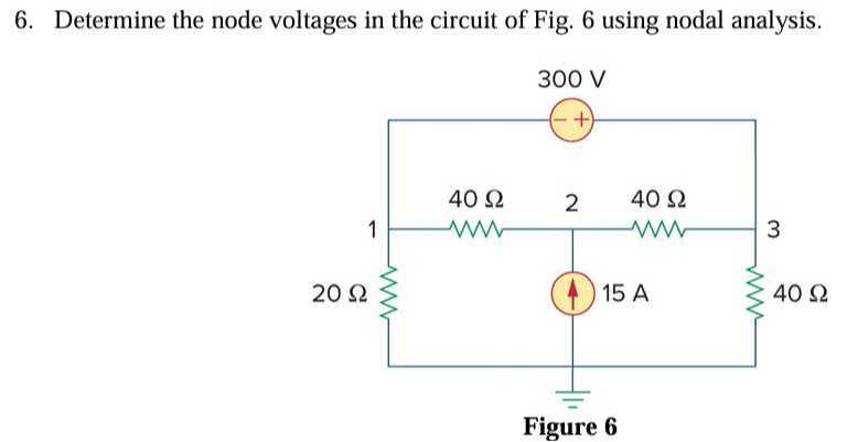 6 determine the node voltages in the circuit of fig 6 using nodal analysis figure 6 2
