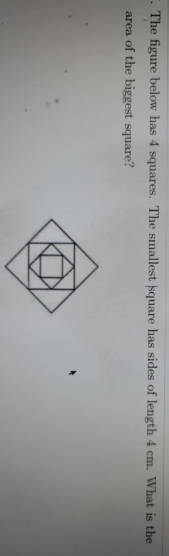 The figure below has 4 squares. The smallest pquare has sides of length ...