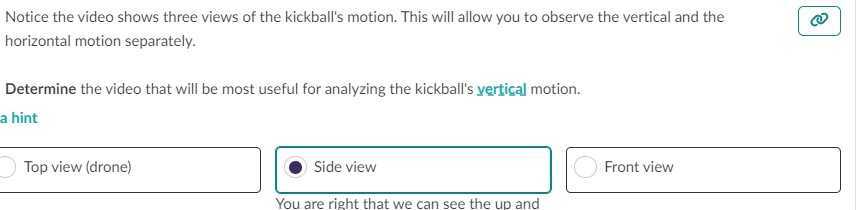 Notice the video shows three views of the kickball's motion. This will ...