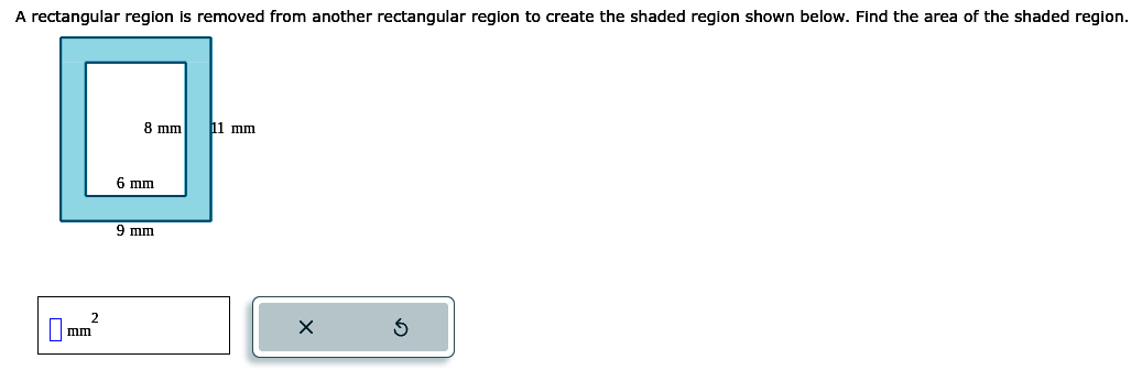 A rectangular region is removed from another rectangular region to create the shaded region ...