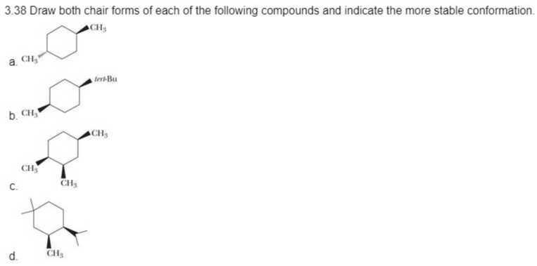 3.38 Draw both chair forms of each of the following compounds and indicate the more stable ...