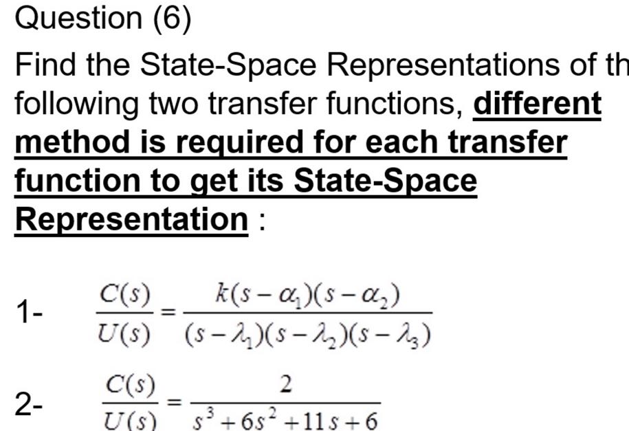 Question (6) Find the State-Space Representations of th following two ...