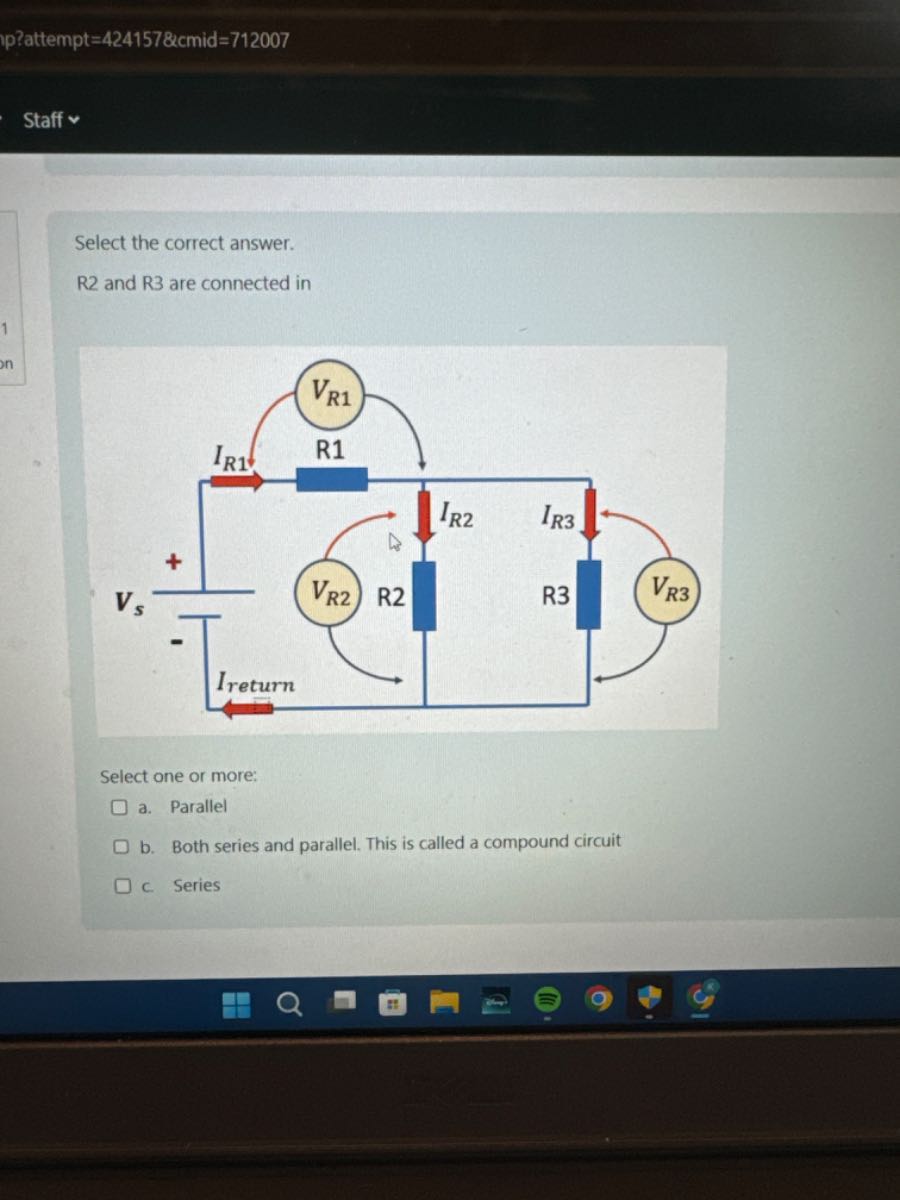 ppattempt =4241578 cmid=712007 Staff ∨ Select the correct answer. R2 and R3 are connected in ...