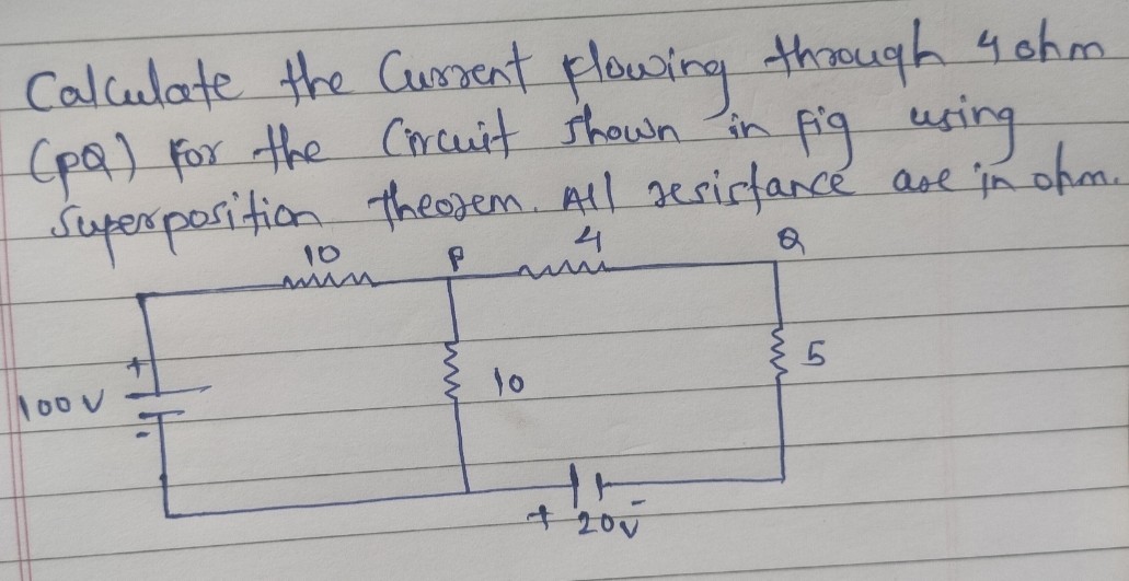 Calculate The Current Flowing Through 4 Ohm Pq For The Crrcuit Shown In