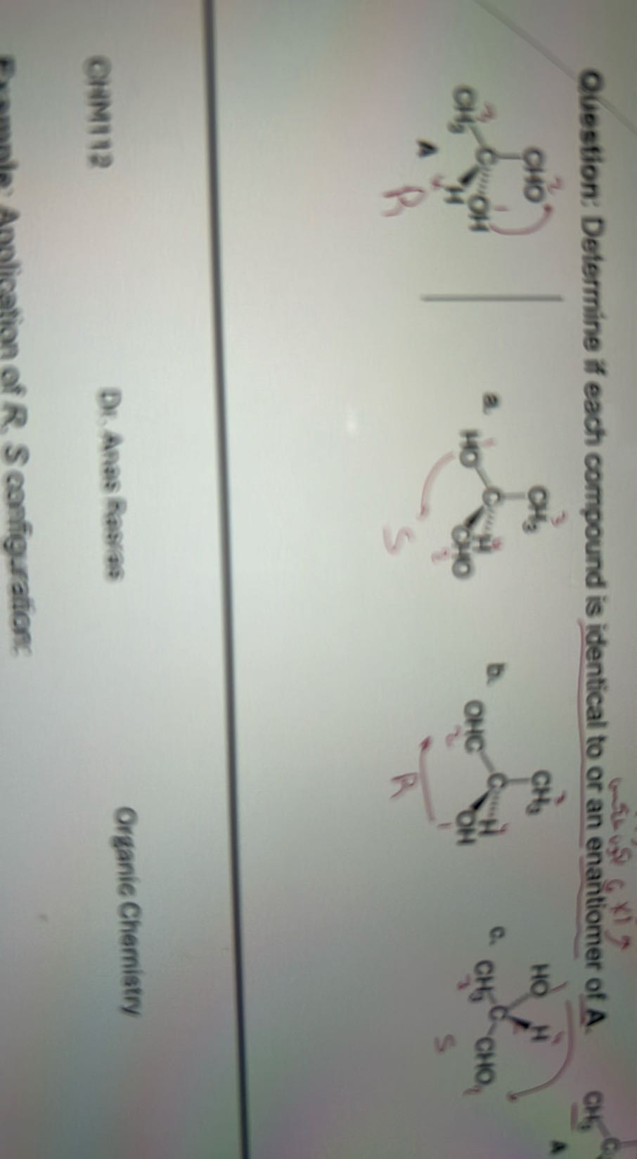 Question: Determine if each compound is identical to or an enantiomer ...