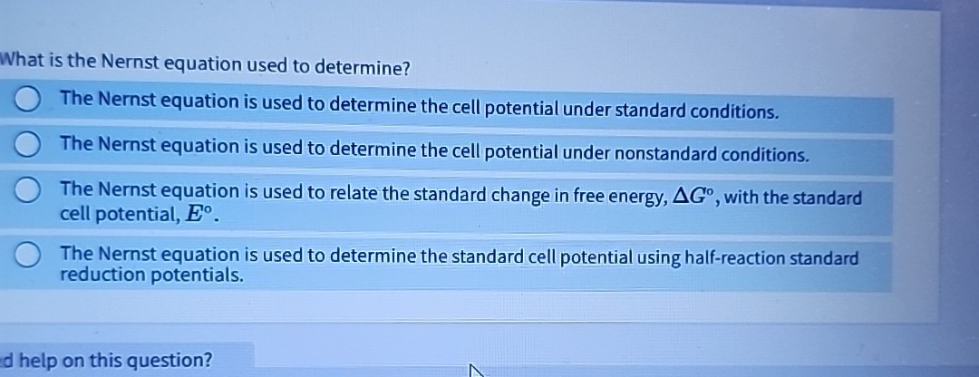 What is the Nernst equation used to determine? The Nernst equation is ...