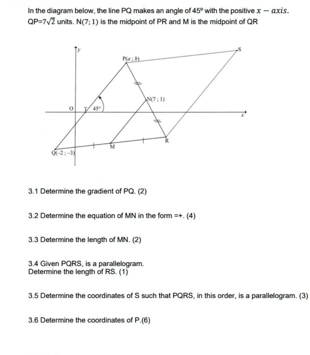 In the diagram below, the line PQ makes an angle of 45^∘ with the positive x-axis. QP=7 √(2 ...