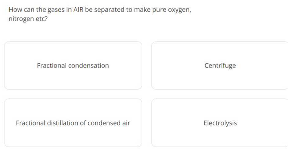 How can the gases in AIR be separated to make pure oxygen, nitrogen etc ...