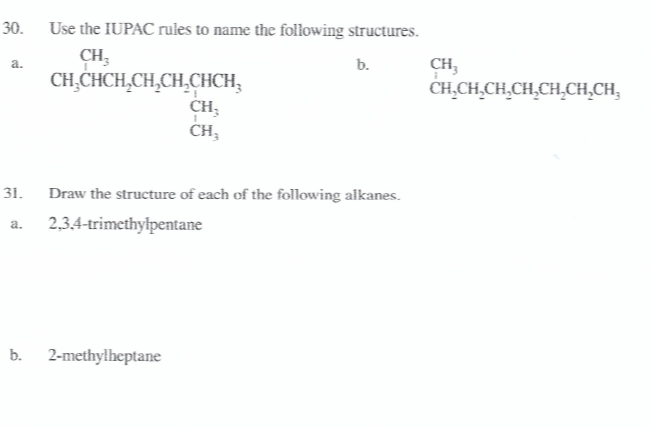 30. Use the IUPAC rules to name the following structures. a. b. 31. Draw the structure of each ...
