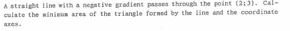A straight line with a negative gradient passes through the point (2 ...