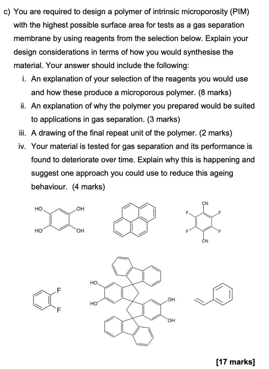c) You are required to design a polymer of intrinsic microporosity (PIM ...