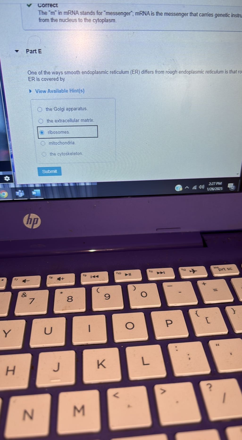 Correct The " m " in mRNA stands for "messenger"; mRNA is the messenger ...