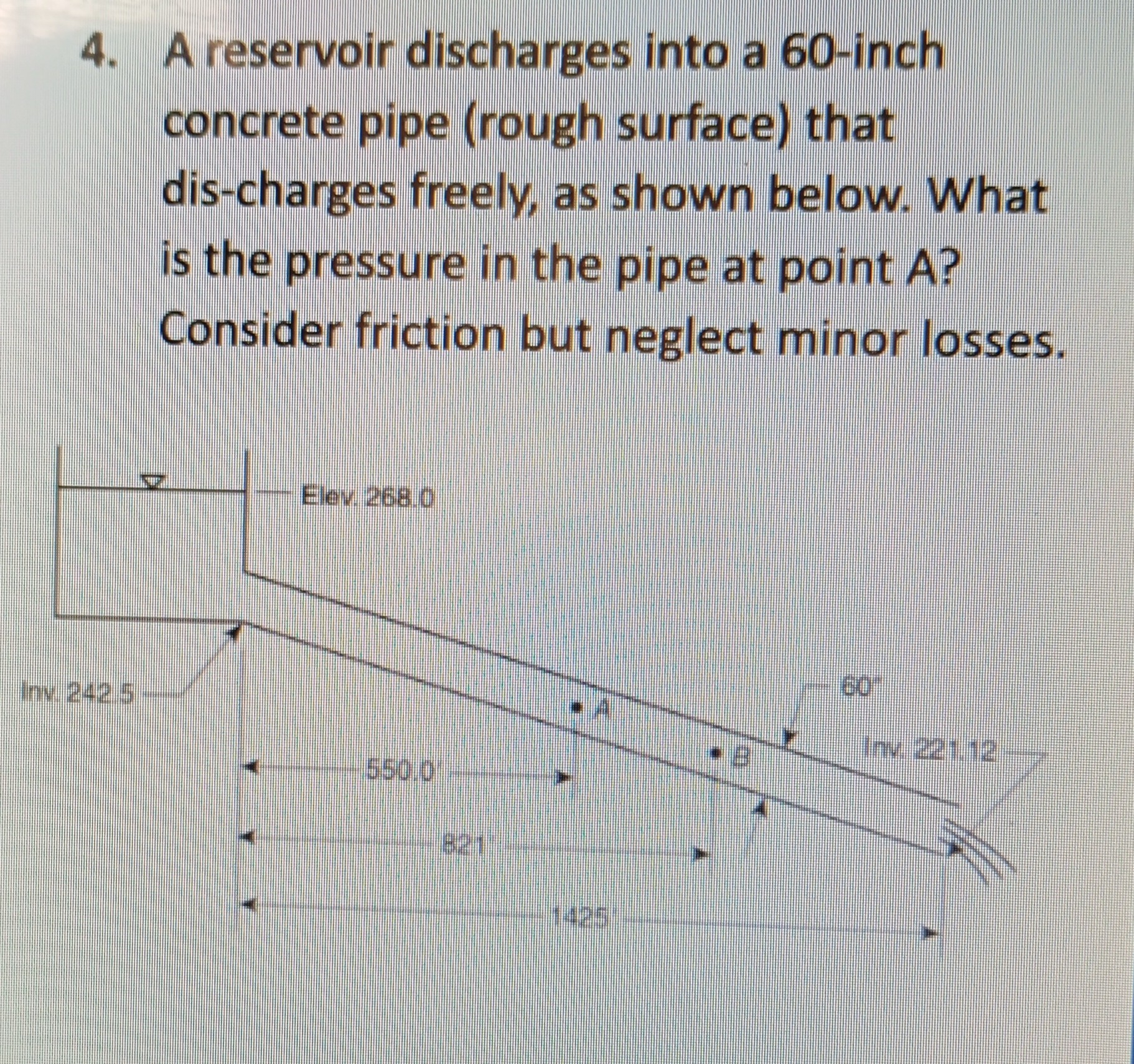 [GET ANSWER] 4. A reservoir discharges into a 60 -inch concrete pipe ...