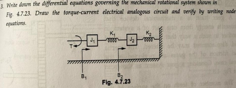[GET ANSWER] 3. Write down the differential equations governing the mechanical rotational system ...