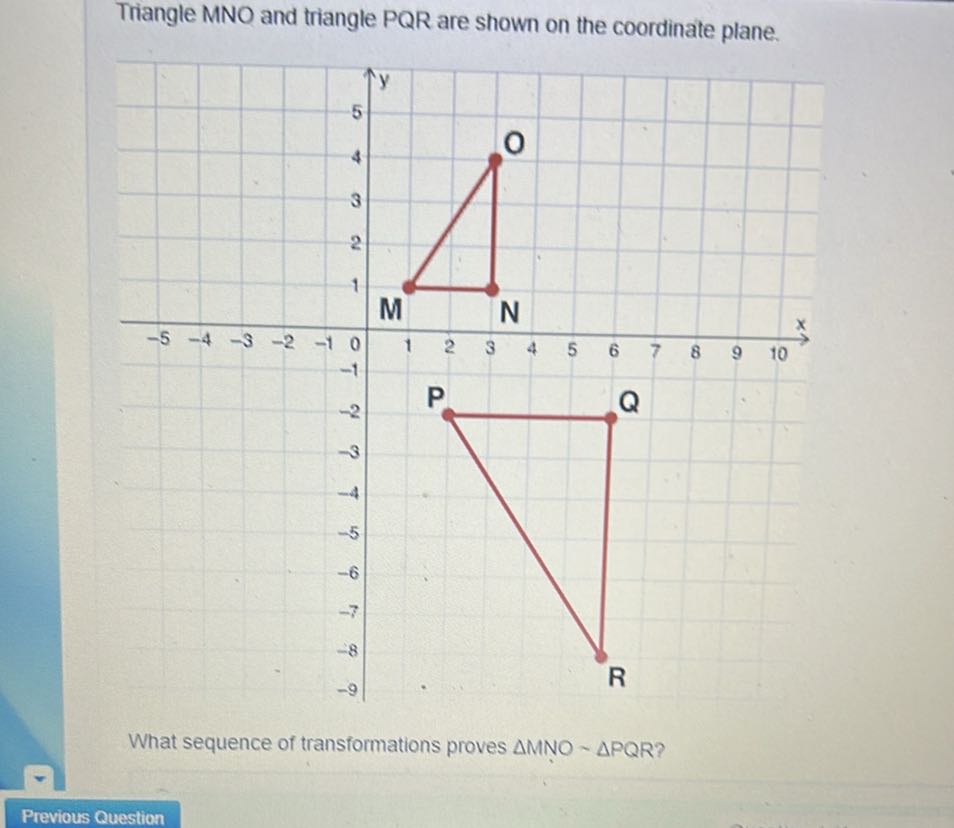 Triangle MNO and triangle PQR are shown on the coordinate...