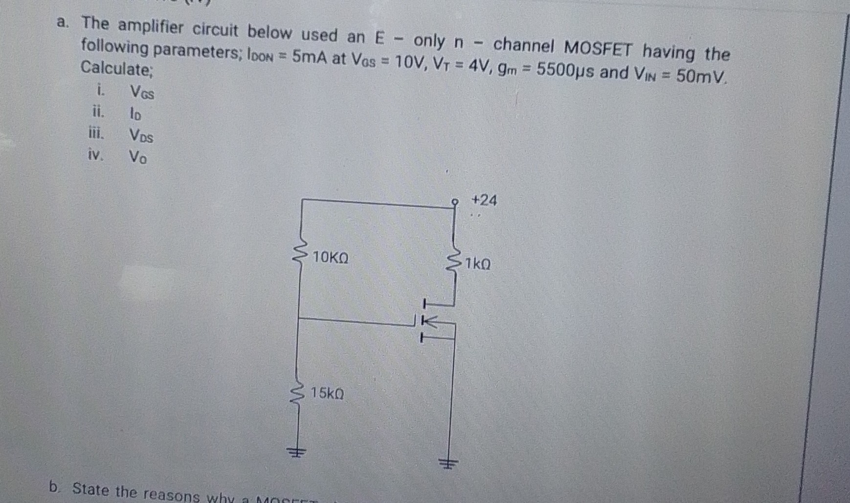 a. The amplifier circuit below used an E - only n - channel MOSFET ...