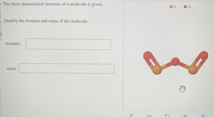 The three-dimensional structure of a molecule is given. Identify the ...