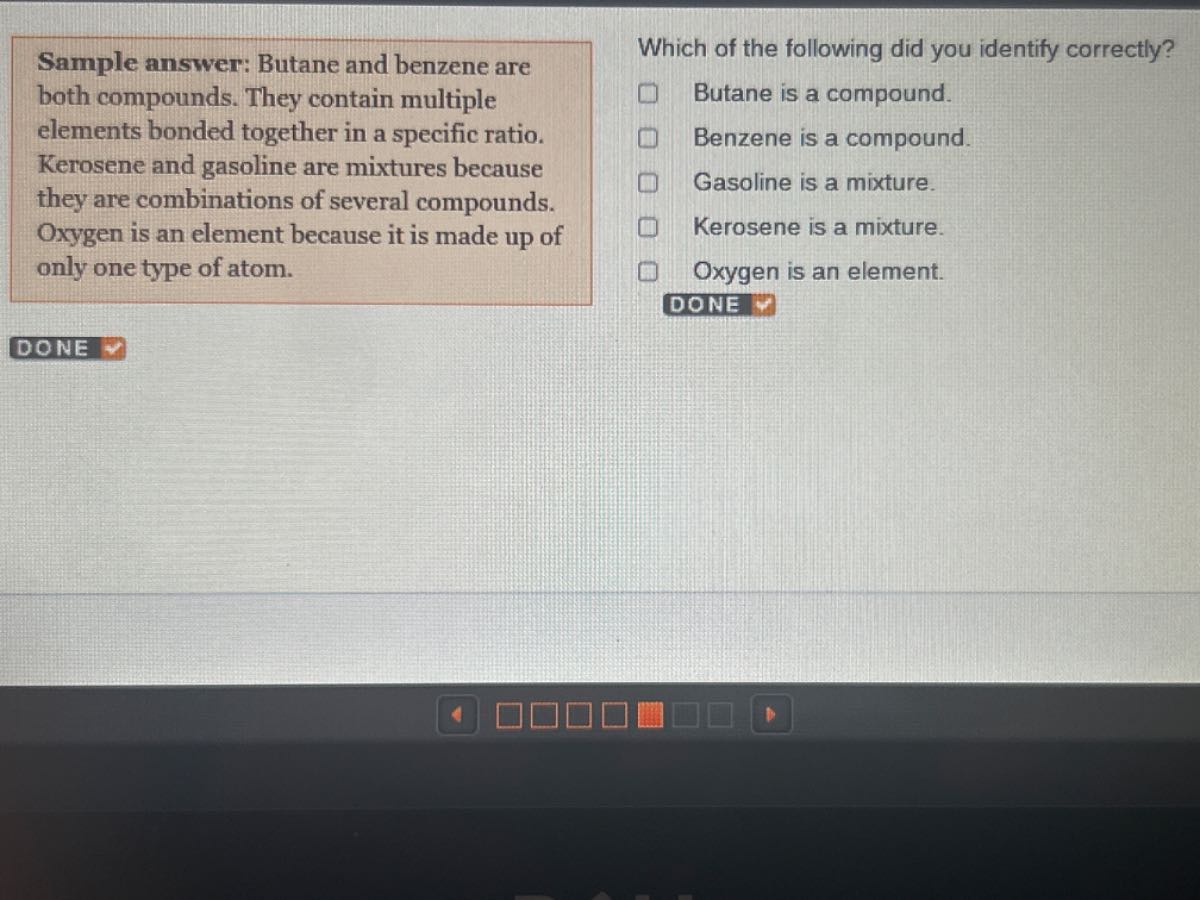 Sample answer: Butane and benzene are both compounds. They contain ...