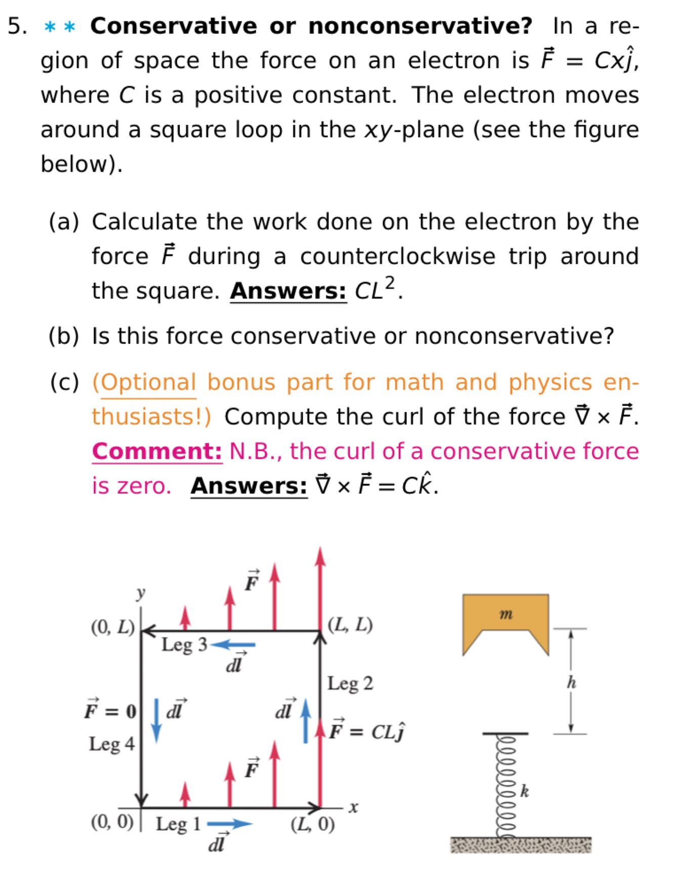 5. * * Conservative or nonconservative? In a region of space...