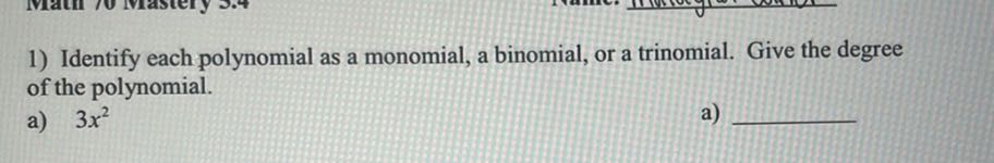 1) Identify each polynomial as a monomial, a binomial, or a trinomial ...