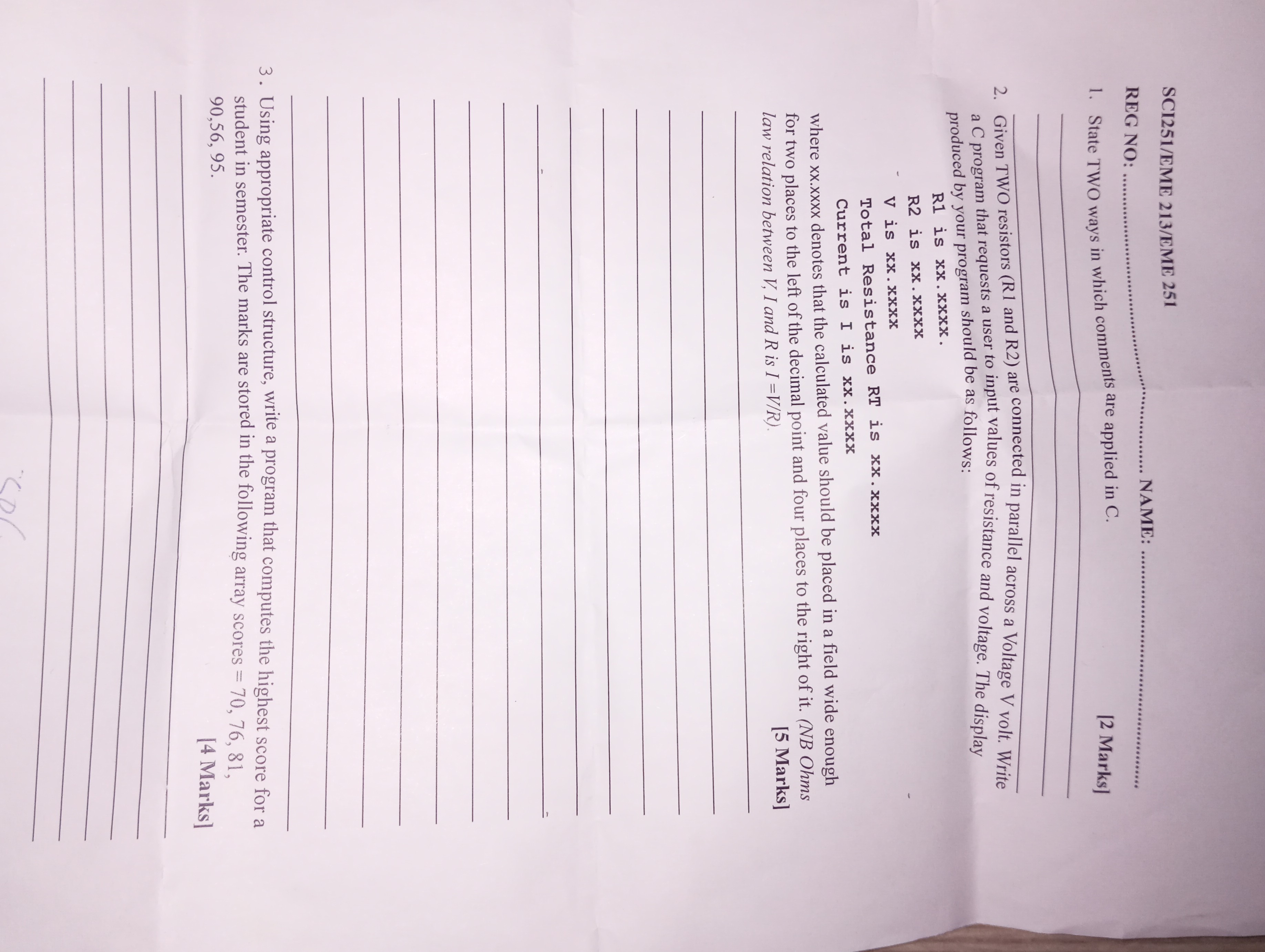 SCI251/EME 213/EME 251 REG NO: NAME: 1. State TWO ways in which comments are applied in C. [2 ...