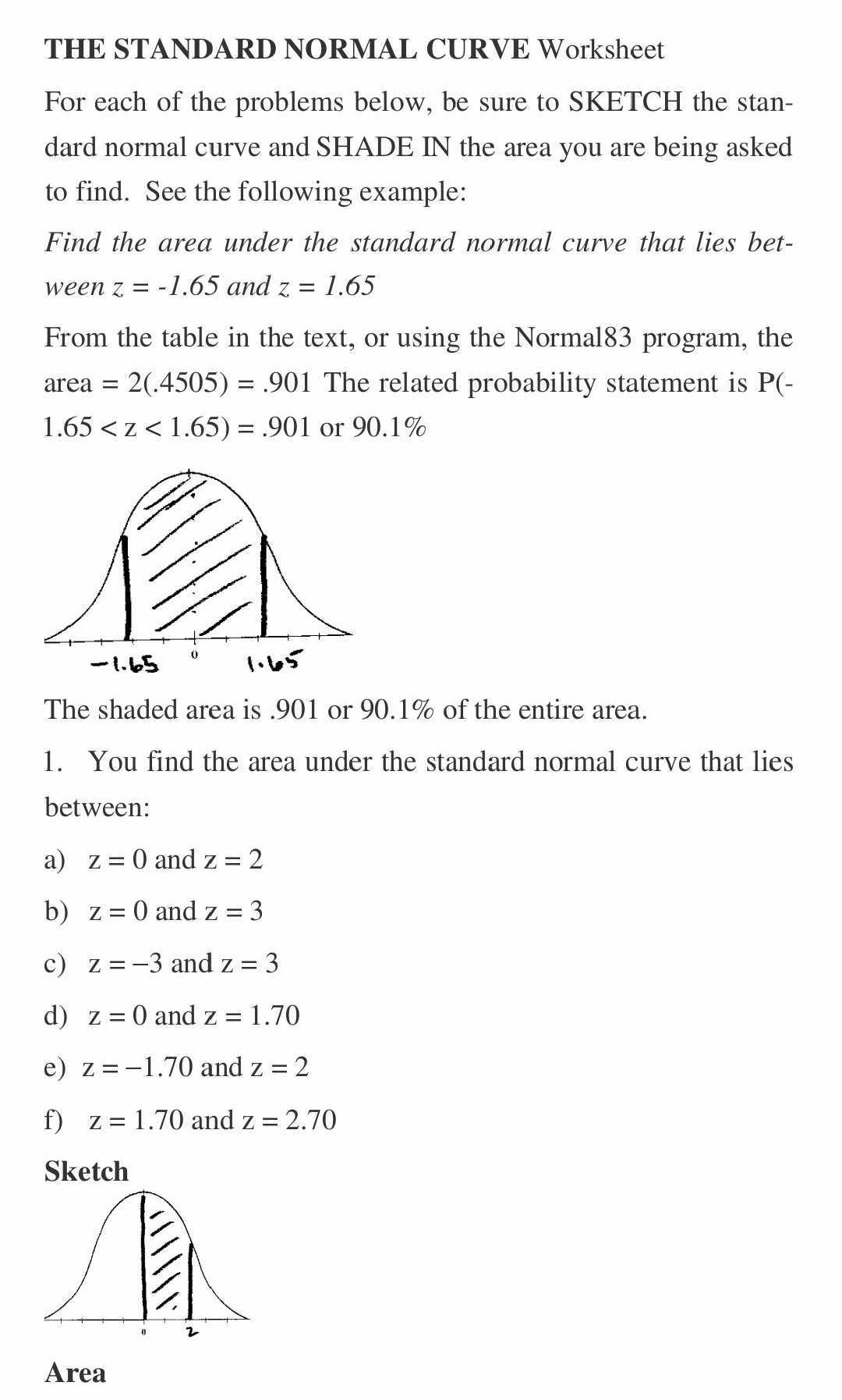 THE STANDARD NORMAL CURVE Worksheet For each of the problems below, be ...