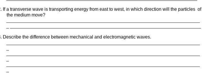 if a transverse wave is transporting energy from east to west in which direction will the ...