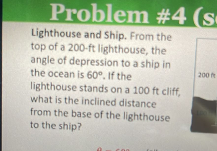 Problem #4 (S Lighthouse and Ship. From the top of a 200-ft lighthouse ...