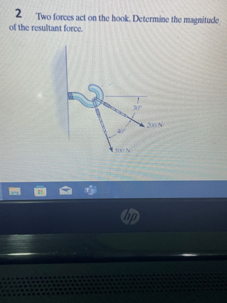 [get Answer] 2 Two Forces Act On The Hook Determine The Magnitude Of The Resultant Force