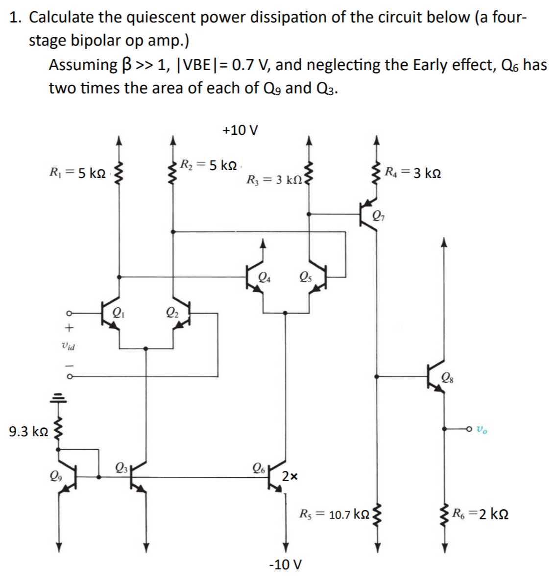1. Calculate the quiescent power dissipation of the circuit below (a ...
