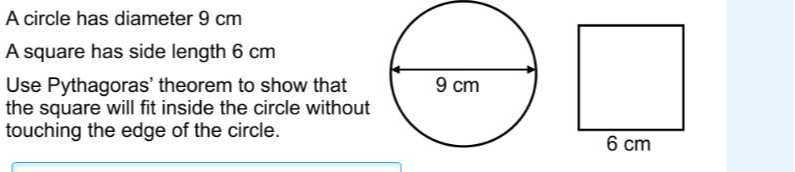 a circle has diameter 9 cm a square has side length 6 cm use pythagoras ...