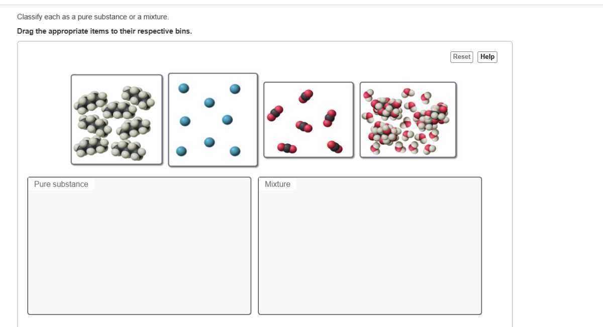 Classify each as a pure substance or a mixture. Drag the appropriate ...