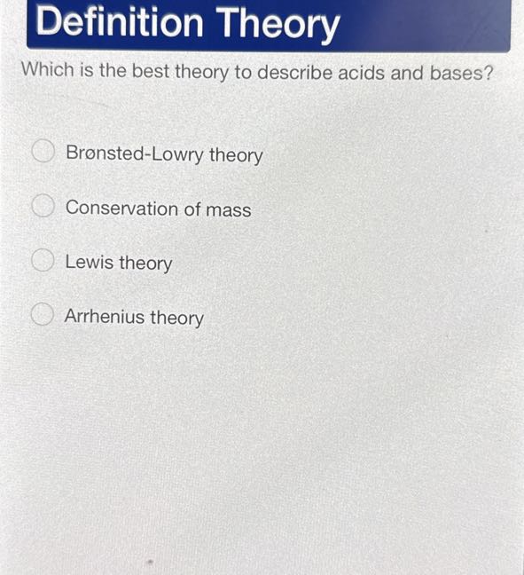 Definition Theory Which is the best theory to describe acids and bases ...