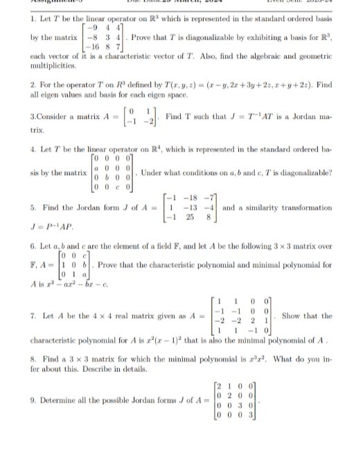SOLVED: 1. Let T be the linear operator on ℝ^3 which is represented in the standard ordered ...