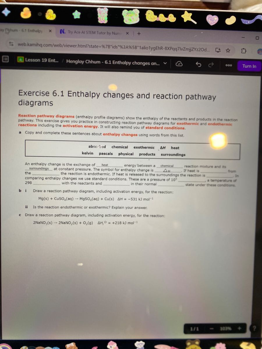 N. Try Ace Al STEM Tutor by Numi Exercise 6.1 Enthalpy changes and reaction pathway diagrams ...