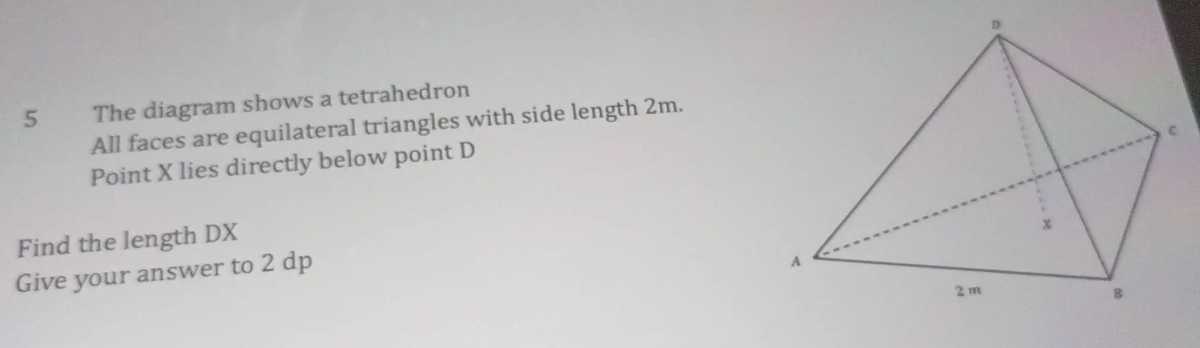 5 the diagram shows a tetrahedron all faces are equilateral triangles ...