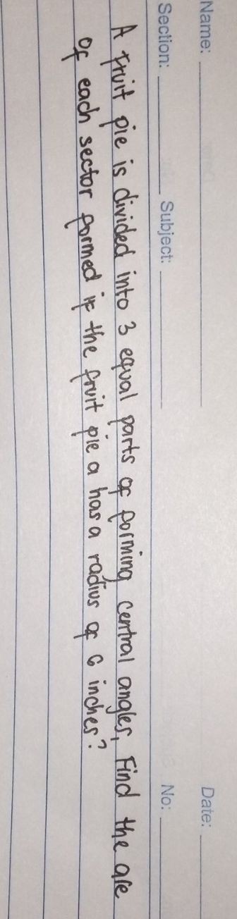 section qquad subject qquad qquad date no qquad a pruit pie is divided into 3 equal parts of ...