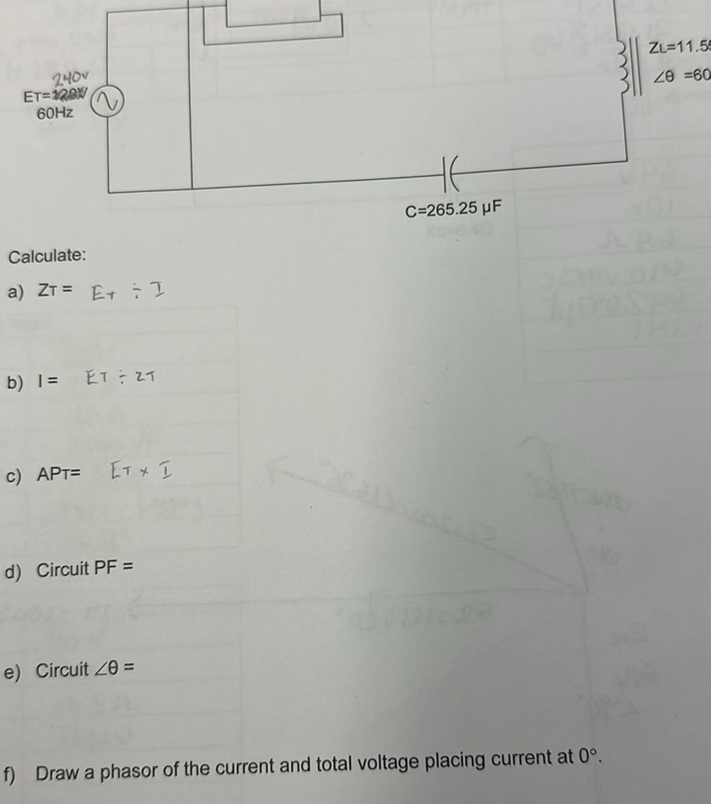 Calculate: a) ZT= E+÷ I b) 1= ET÷ 2 T c) APT=E T × I d) Circuit PF = e ...