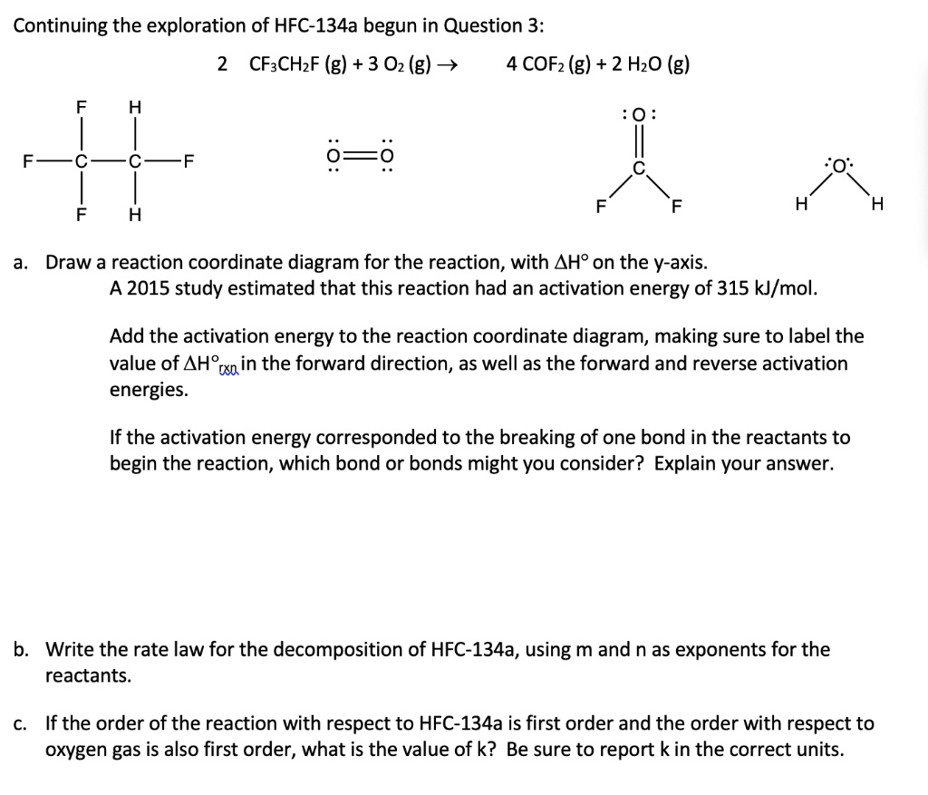 SOLVED:Continuing the exploration of HFC-134a begun in Question 3 ...