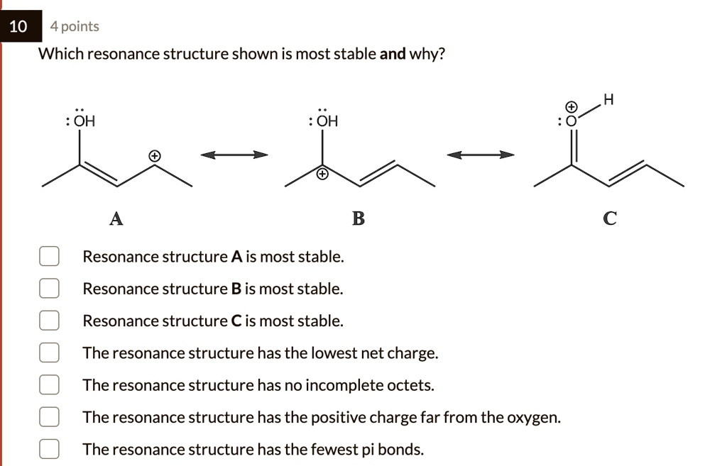 SOLVED: 10 points Which resonance structure shown is most stable and why? OH OH Resonance ...