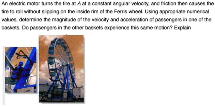 SOLVED: An electric motor turns the tire at A at a constant angular ...