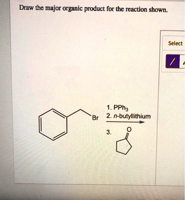 [GET ANSWER] draw the major organic product for the reaction shown ...