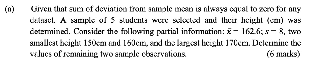 SOLVED: (a) Given that sum of deviation from sample mean is always ...