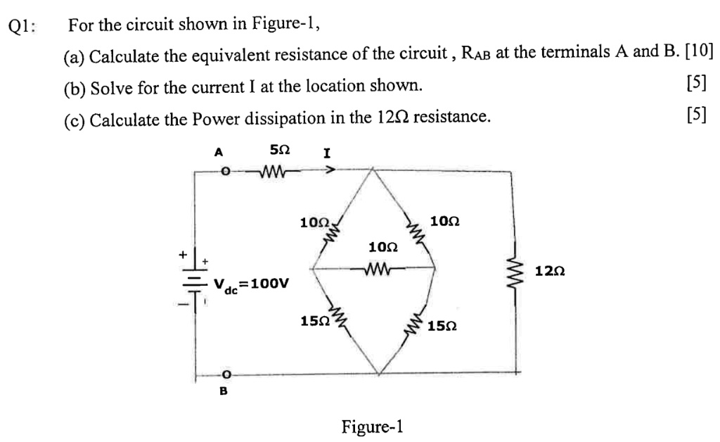 Q1: For the circuit shown in Figure-1, (a) Calculate the equivalent resistance of the circuit ...