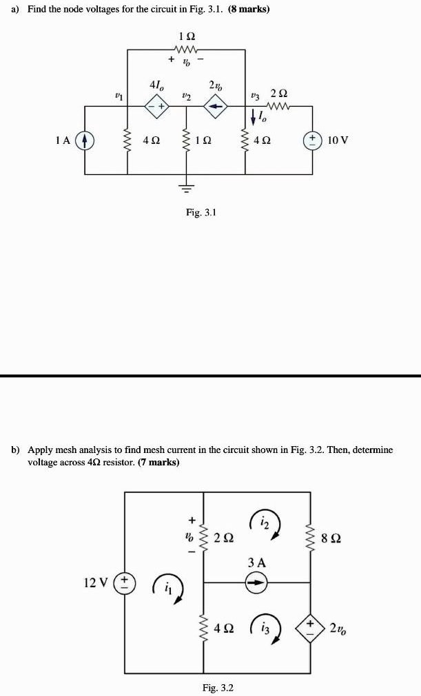 SOLVED: Find the node voltages for the circuit in Fig; 3.1, (8 marks) 410 2v 2 9 1A 4 0 1n 4 Q ...