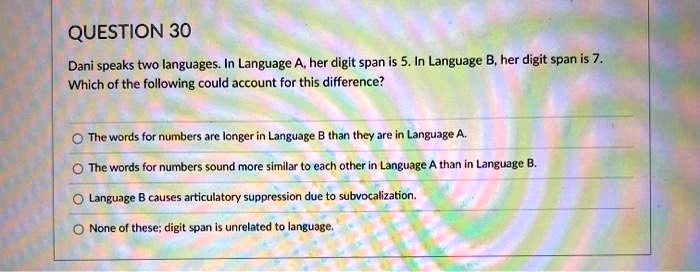 SOLVED: QUESTION 30: Dani speaks two languages. In Language A, her ...