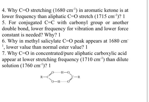 4 why c 0 stretching 1680 cm in aromatic ketone is at lower...