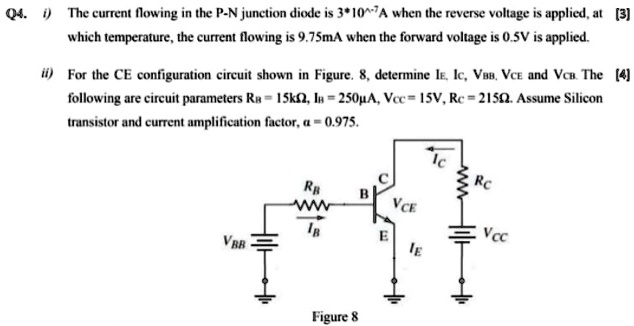 SOLVED: Q4. i The current flowing in the P-N junction diode is 3*10^A when the reverse voltage ...