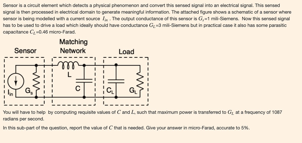 SOLVED: A sensor is a circuit element that detects physical phenomena ...