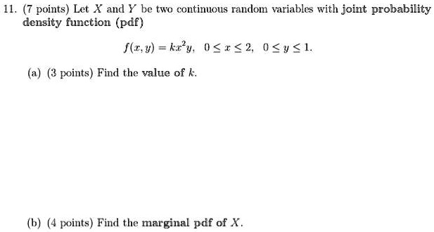 SOLVED: 11.7 points Let X and Y be two continuous random variables with joint probability ...